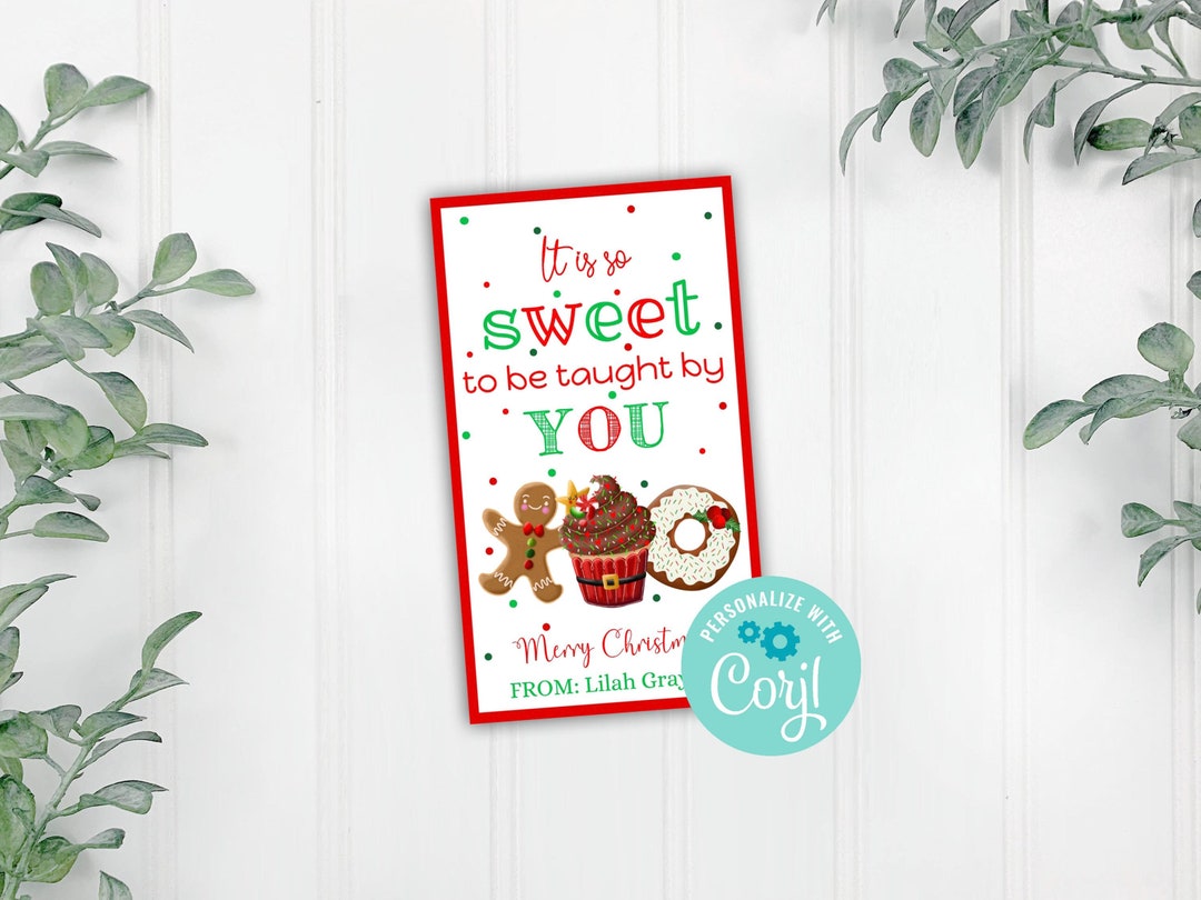 Editable Christmas It is so Sweet to Be Taught by You Gift Tag, Holiday ...