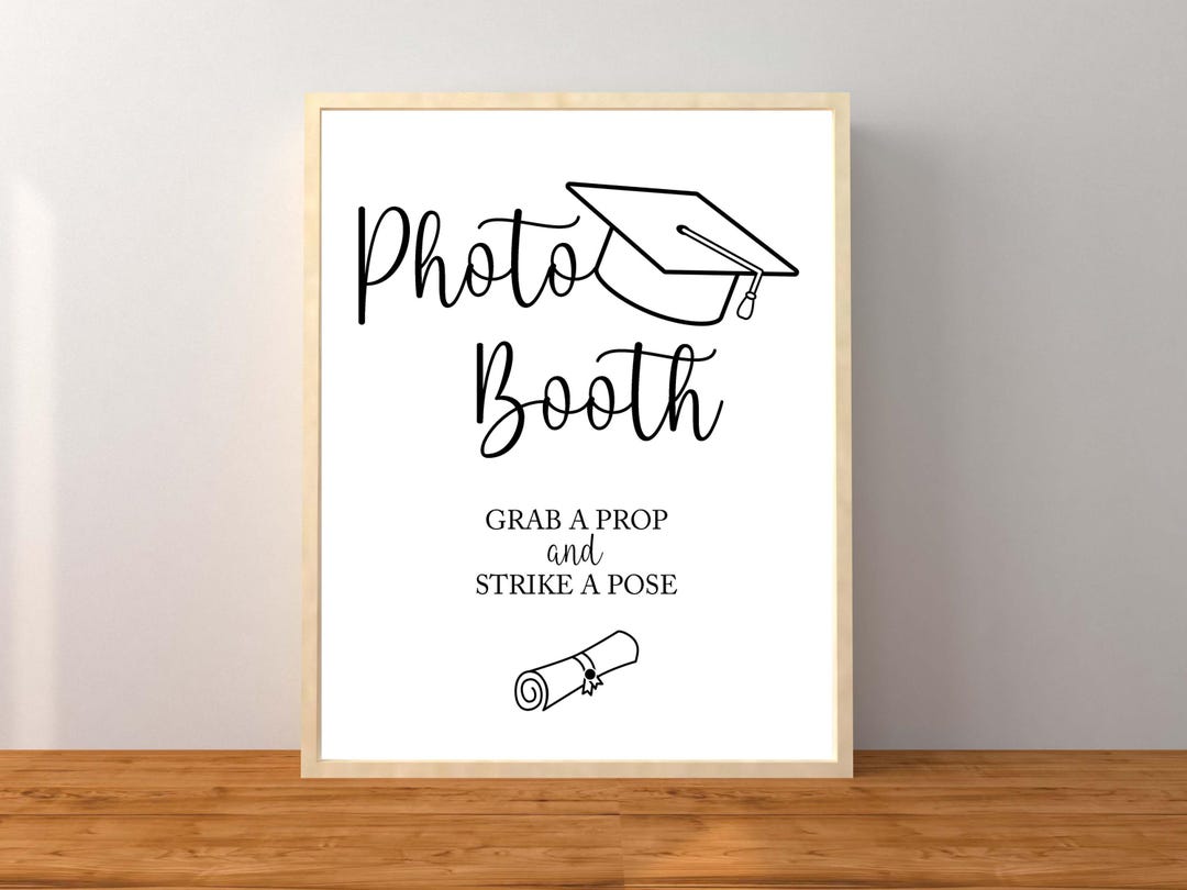 Graduation Photo Booth Sign, Grab a Prop and Strike a Pose Sign ...
