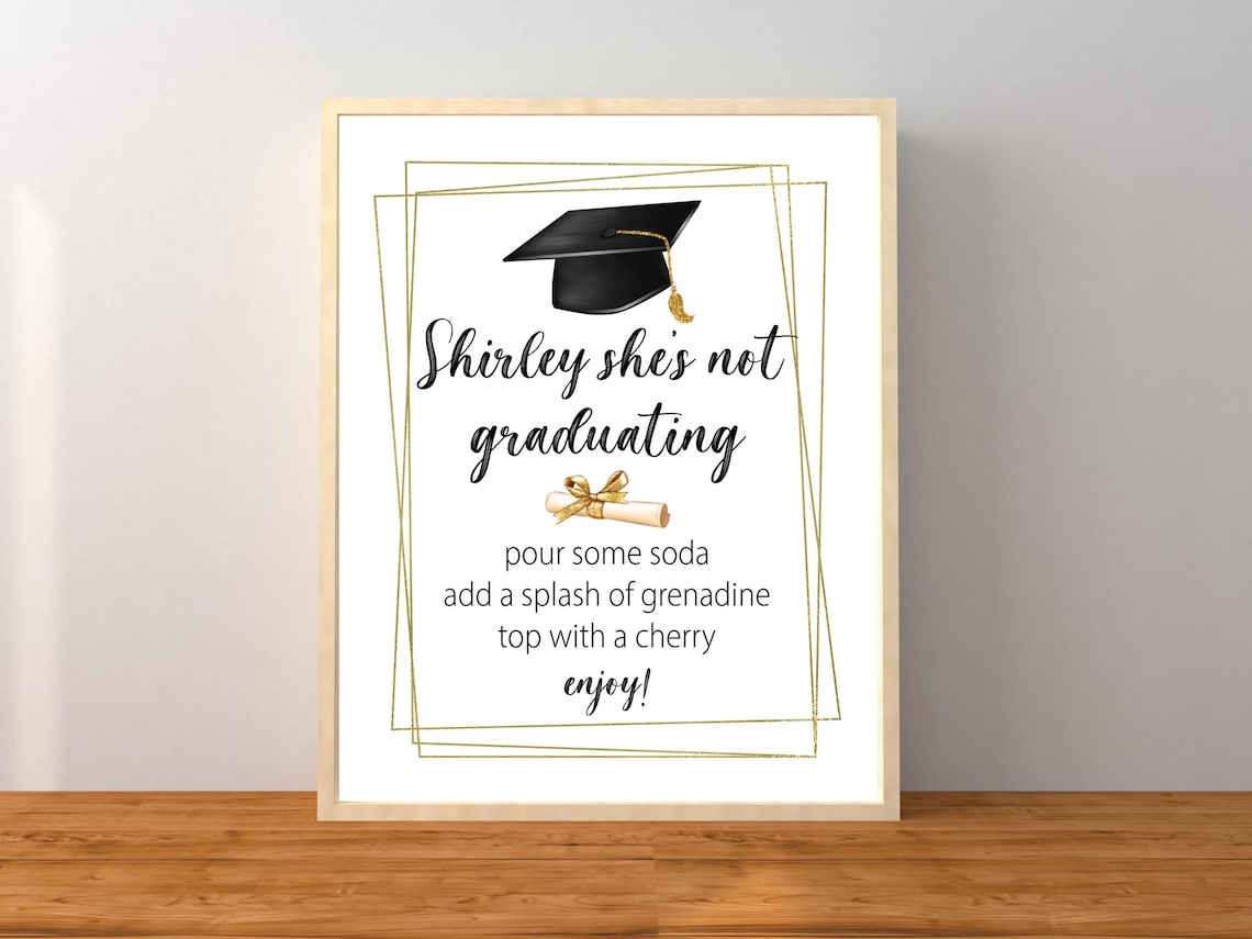 Graduation Shirley She's Not Graduating Bar Sign, Graduation Party ...