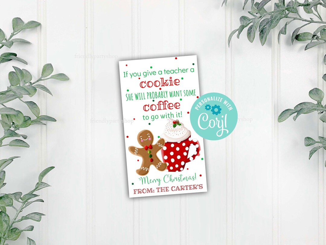 Editable Christmas If You Give a Teacher a Cookie Gift Tag, He and She ...