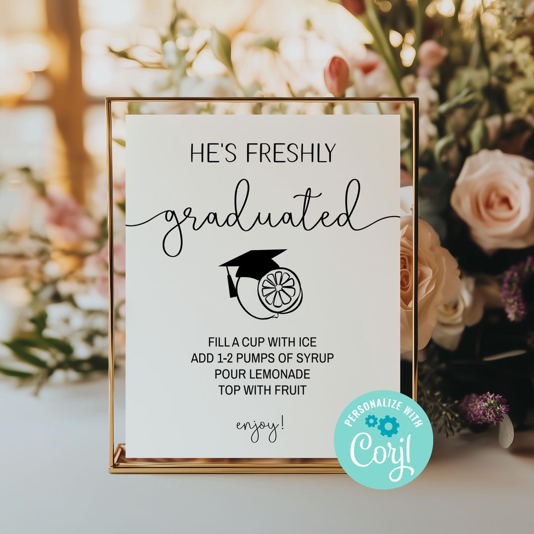 Editable Lemonade Bar Sign, He's Freshly Graduated, Beverage Drink ...