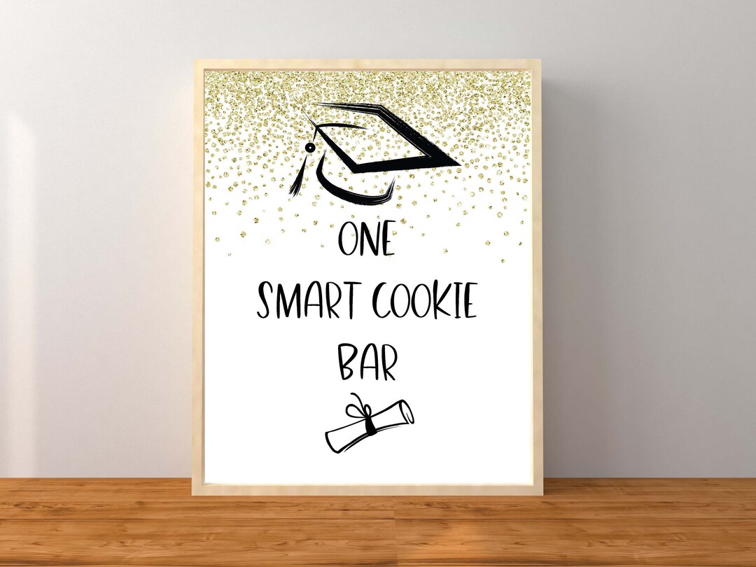Graduation One Smart Cookie Sign, Graduation Sweets Sign, Graduation ...