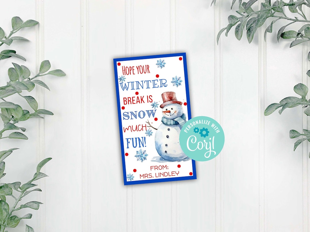 Snowman Student Gift Tags, Hope Your Winter Break is Snow Much Fun ...