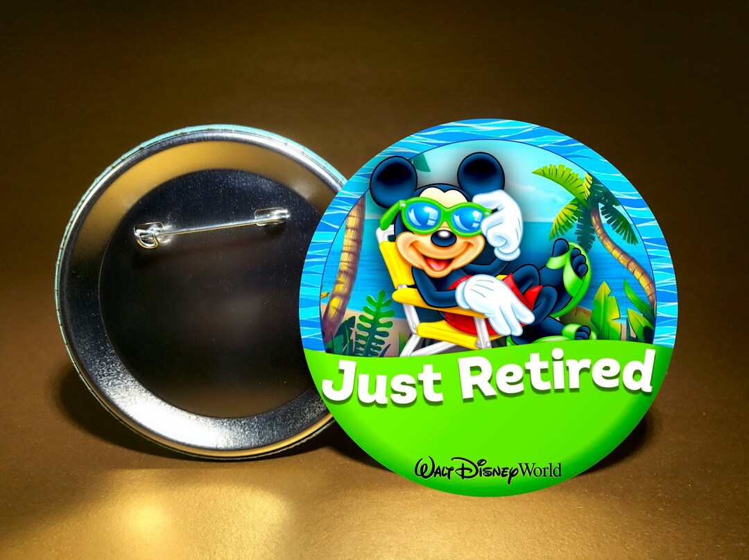Just RETIRED Feat MICKEY Mouse-3 Pin Back Celebration Button-disney ...
