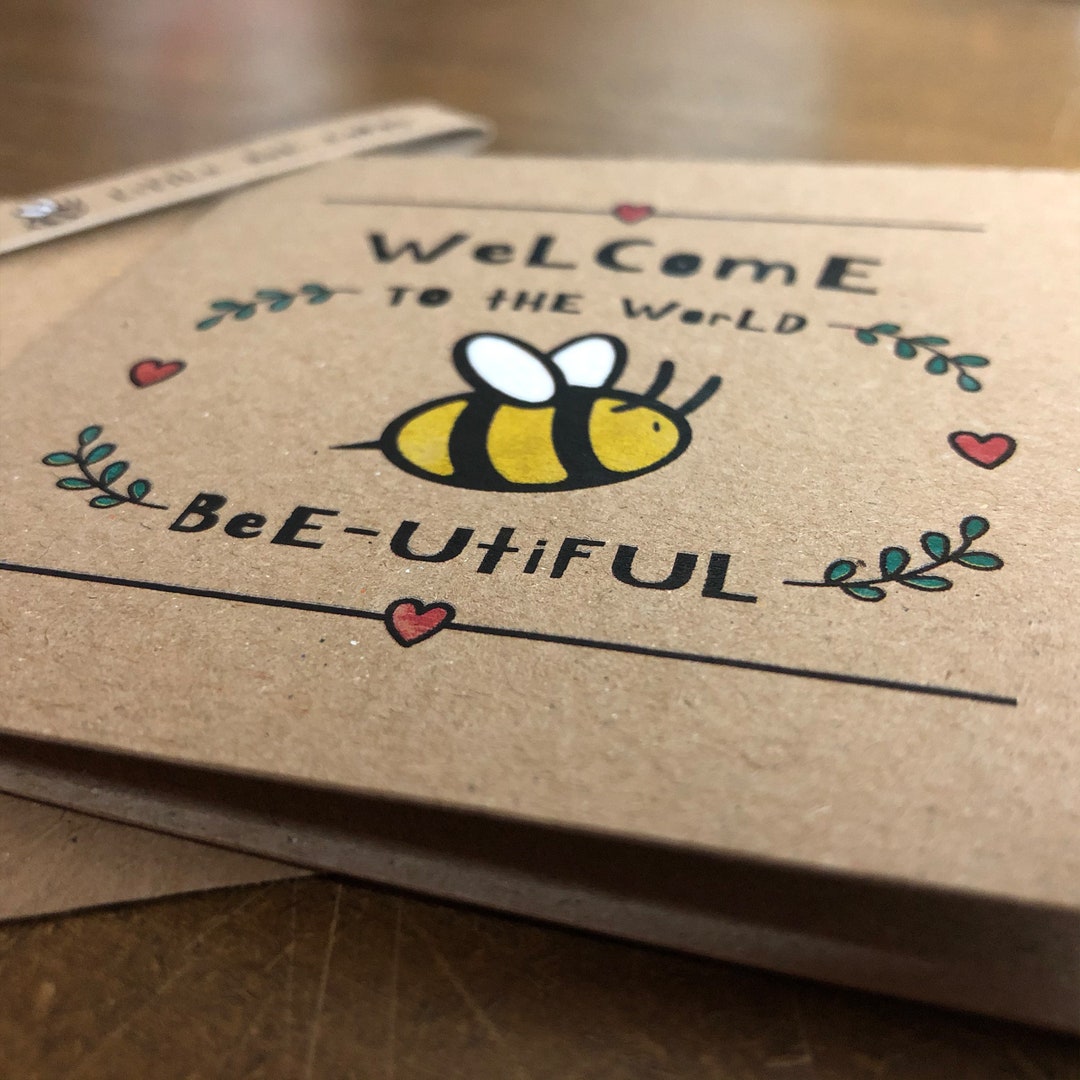 Bee Card, New Baby, Welcome to the World Bee-utiful, Eco Friendly ...