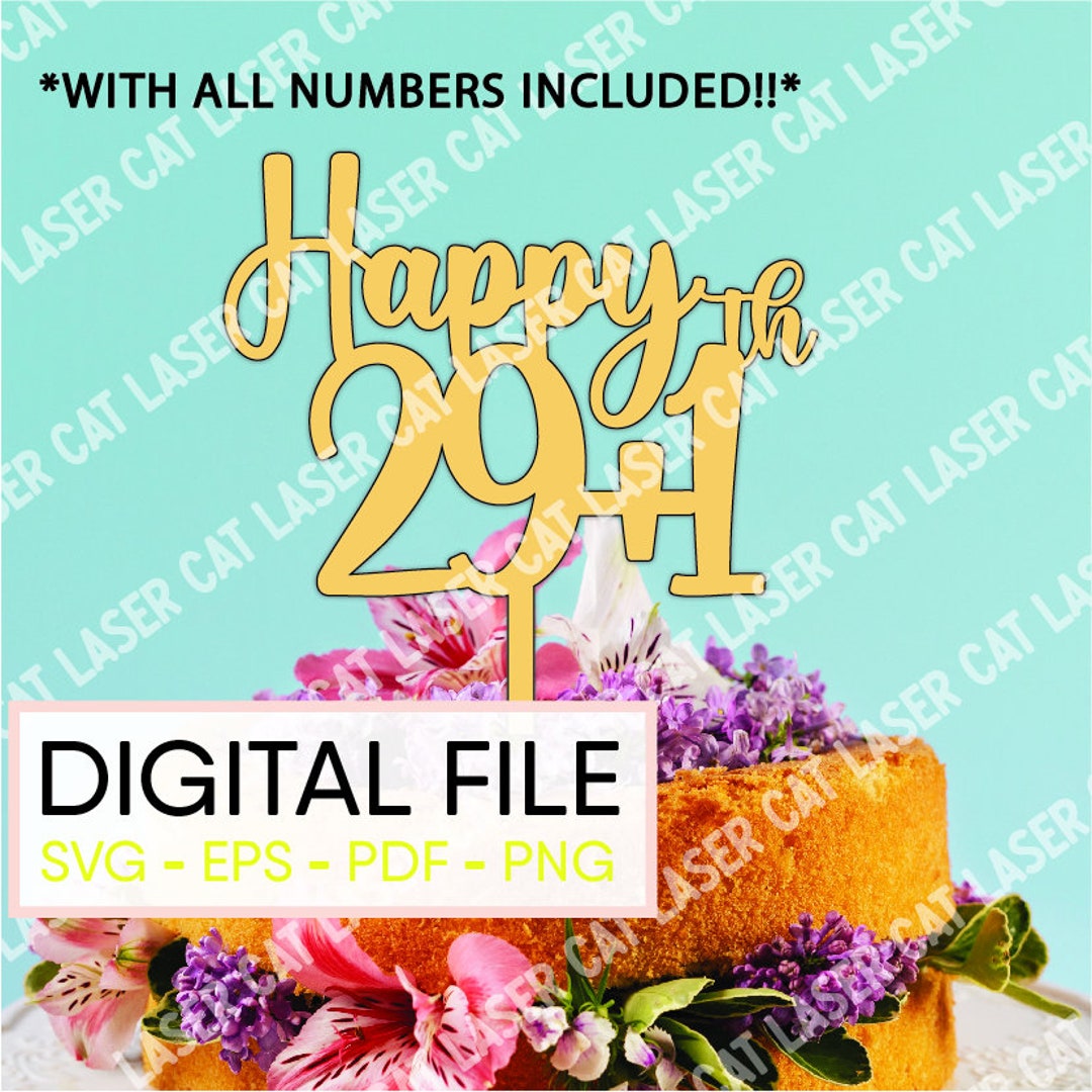Happy 29 Plus 1 Digital Topper | Laser Cut Topper | Cricut 30 Birthday ...