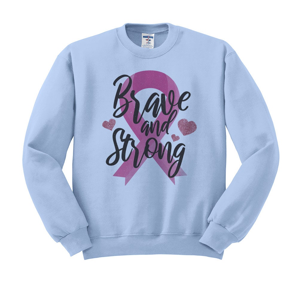 Brave And Strong Breast Cancer Awareness Sweatshirt