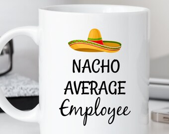 Nacho Average Employee - Etsy