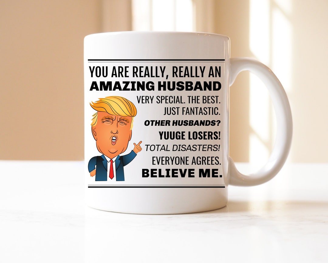 Trump Husband Coffee Mug, Trump Coffee Mug, Amazing Husband, Great ...