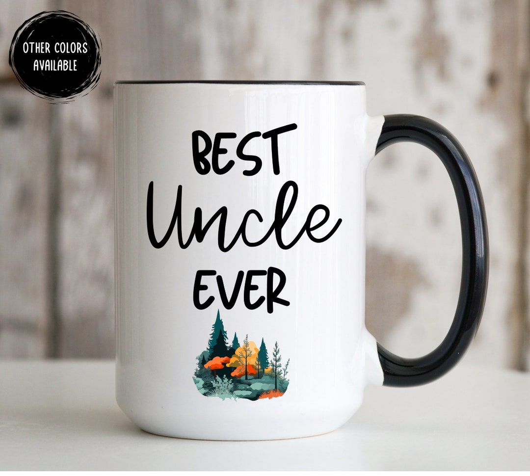 Uncle Gift, Best Uncle Ever Mug, Gift for Uncle, Uncle Coffee Mug ...