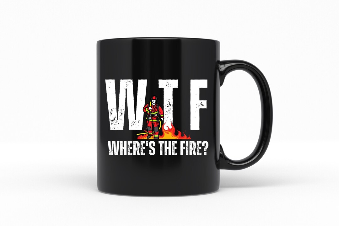 Firefighter Gift, Funny Firefighter Mug, Fire Fighter Mug, Fireman Mug ...