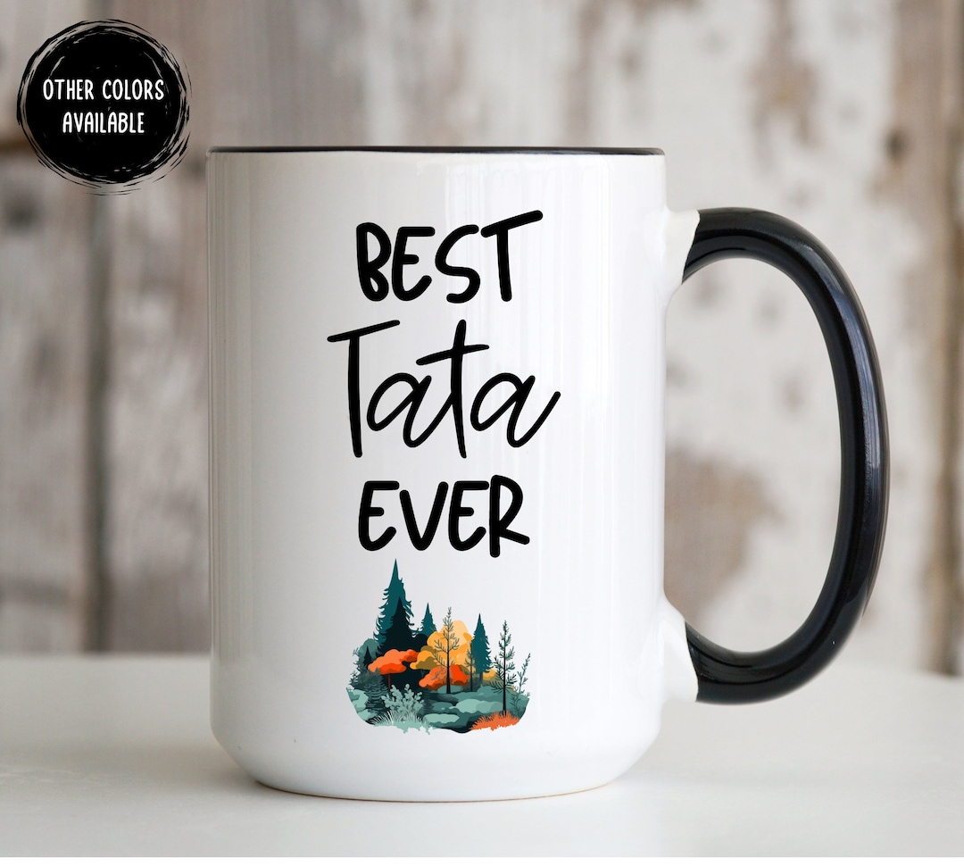 Tata Gift, Best Tata Ever Mug, Gift for Tata Mug, Tata Present, Best ...
