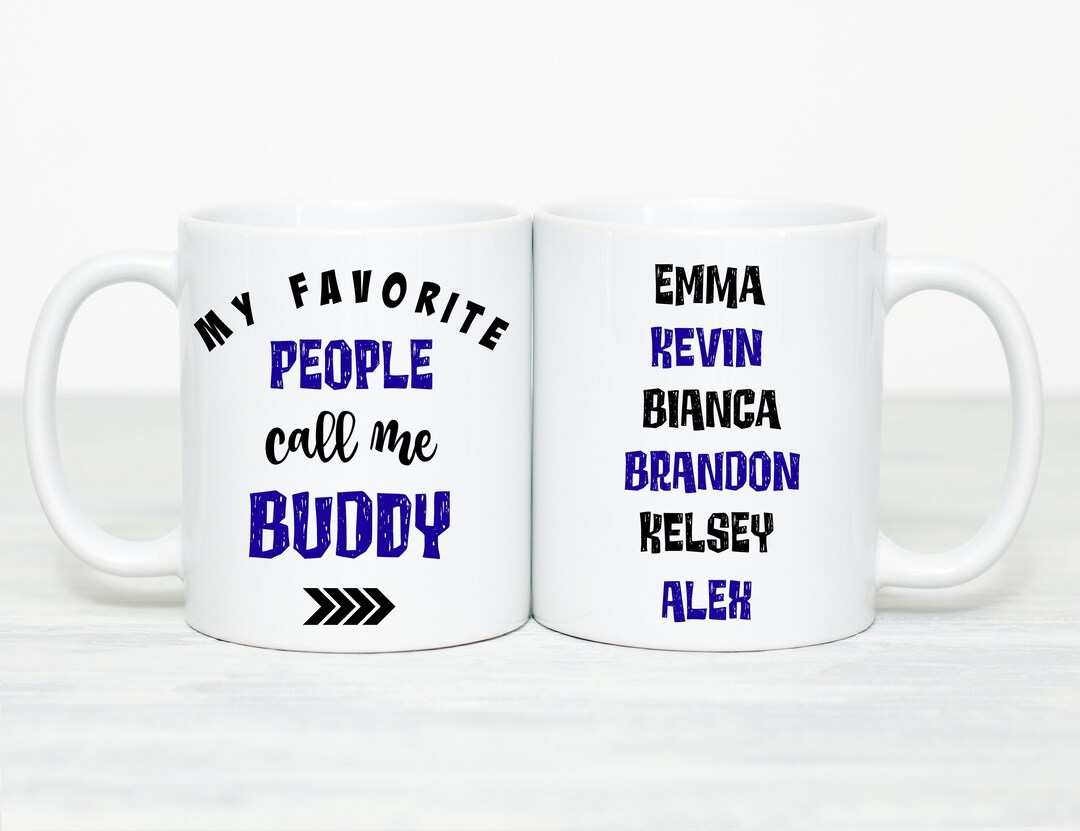 Buddy Gift, Buddy Mug, Personalized Buddy's Favorite, Buddy Gift ...