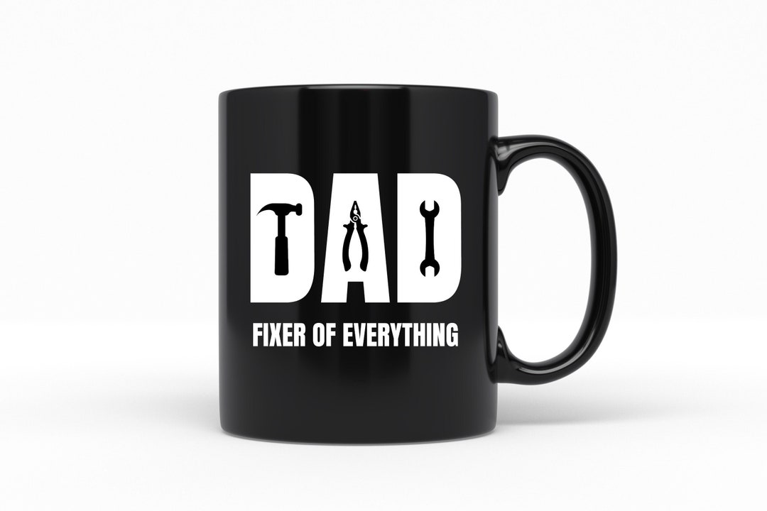 Dad Fixer of Everything, Handyman Dad Gift, Mr. Fix It Dad Mug, Funny ...