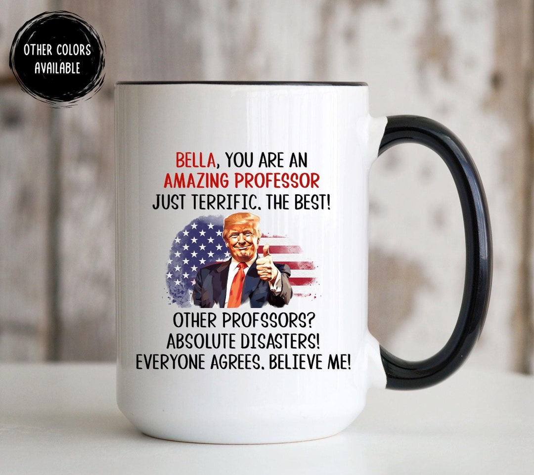Trump Professor Mug, Trump Professor Gift for Professor, Funny ...