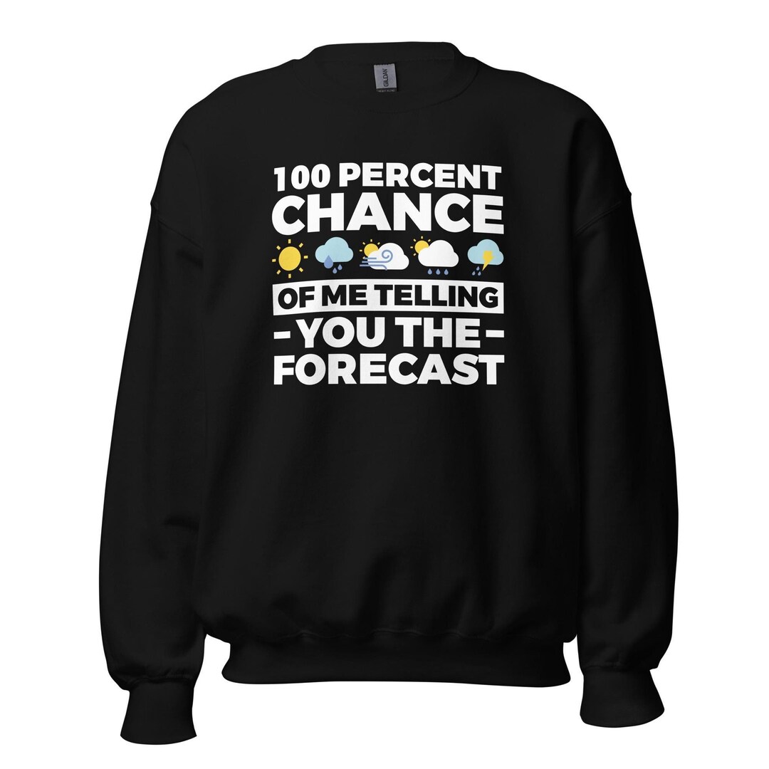 Weatherman Sweatshirt, Meteorologist Gift, Weatherman Hoodies, Science ...