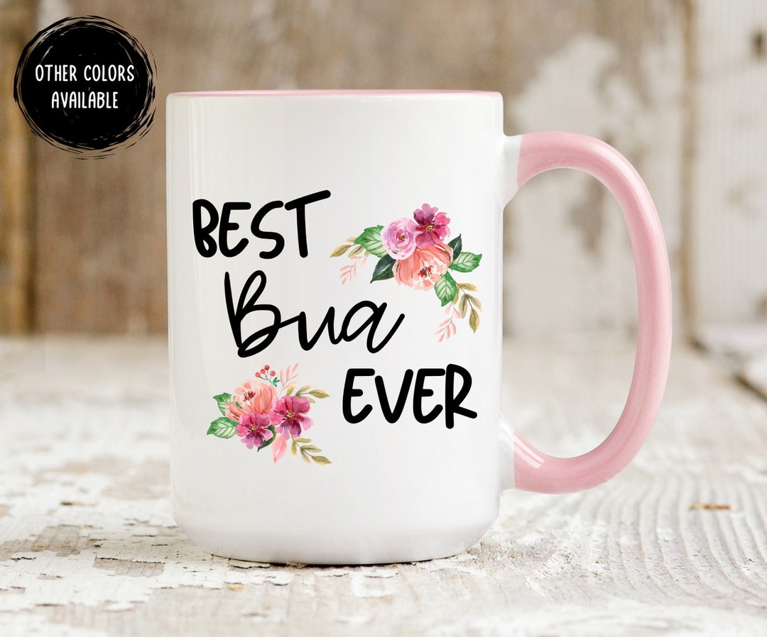 Best Bua Ever Mug, Bua Gifts, Bua Mug, Gift for Bua, Bua Coffee Cup ...