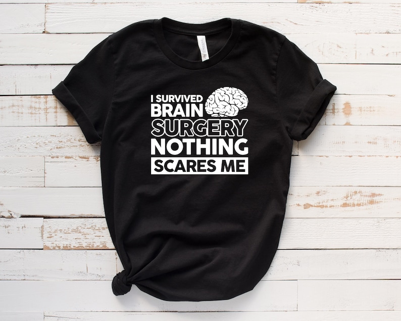 Brain Surgery Shirt Brain Surgery Gift Brain Injury Gift Brain Injury ...