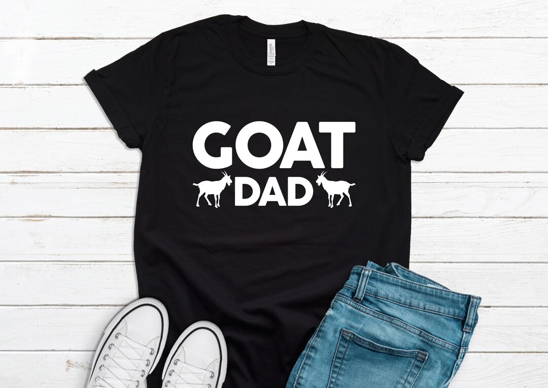 Goat Shirts, Goat Dad Shirt, Goat Dad Gift, Goat Owner Gift, Goat Owner ...