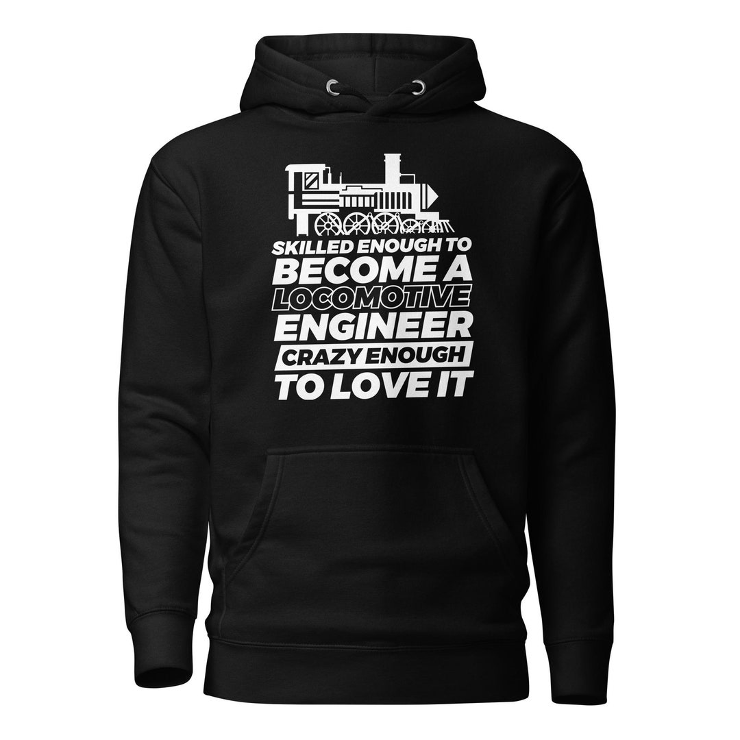 Locomotive Engineer Sweatshirt, Locomotive Engineer Gift, Train Gift ...