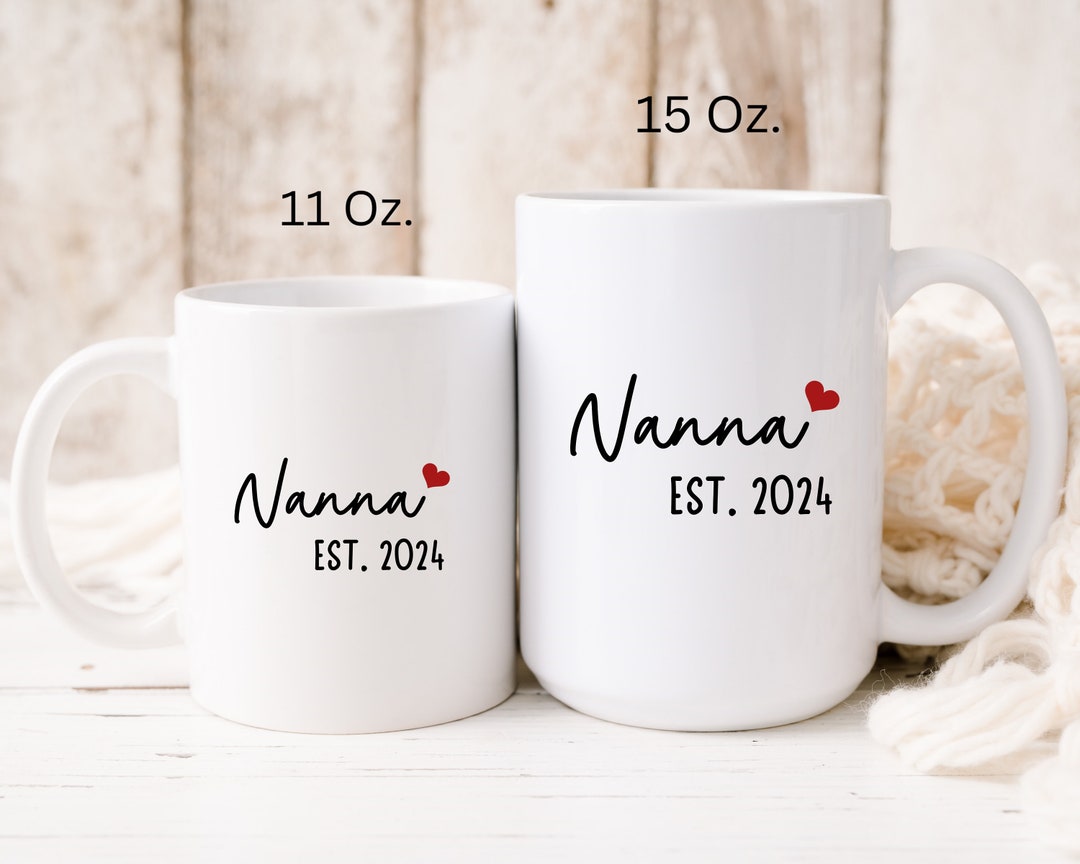 Nanna Gifts, Nanna Coffee Mug, Gifts for New Nanna. Nanna Est. 2024 ...