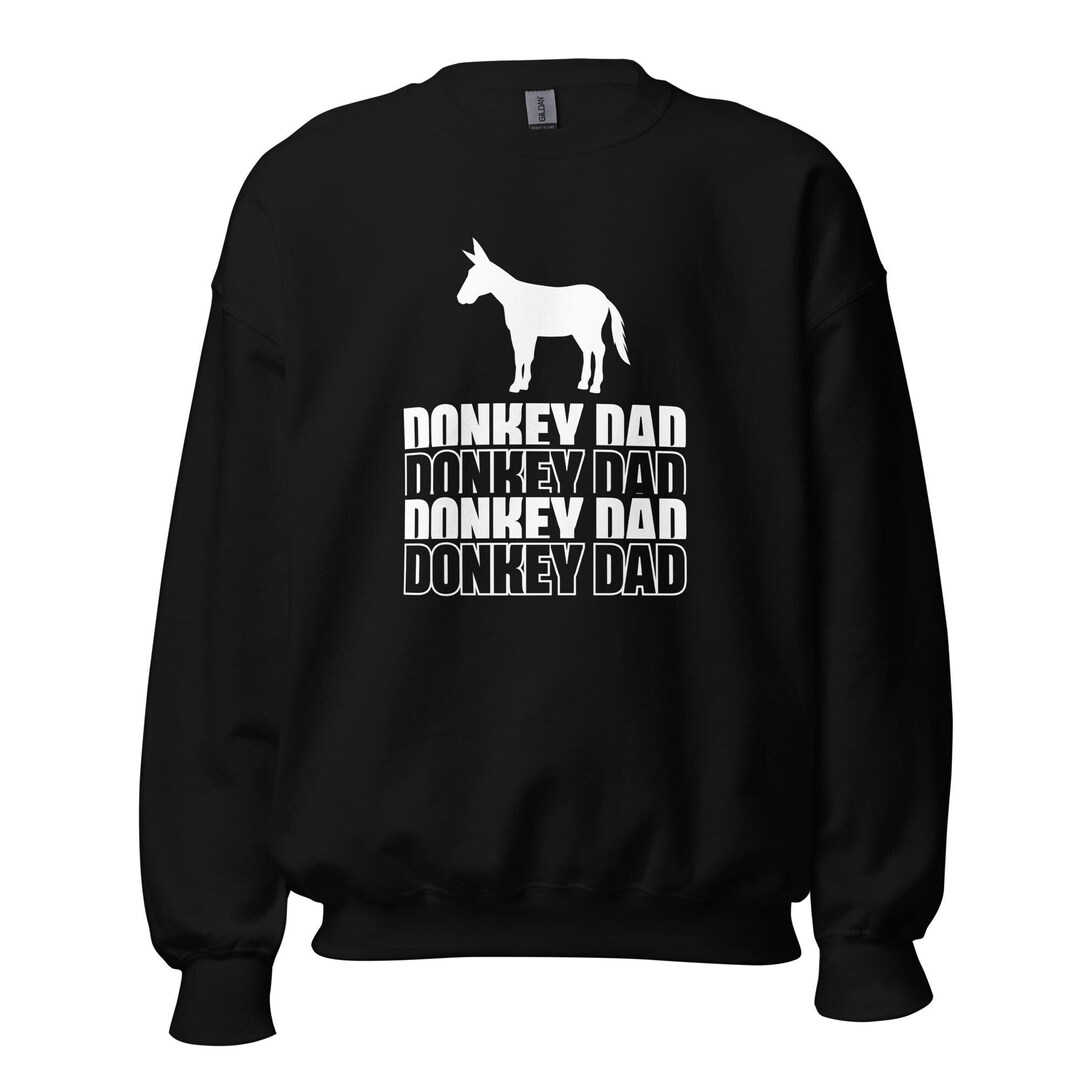 Donkey Farmer Sweatshirt, Donkey Dad Sweatshirt for Donkey Owner ...