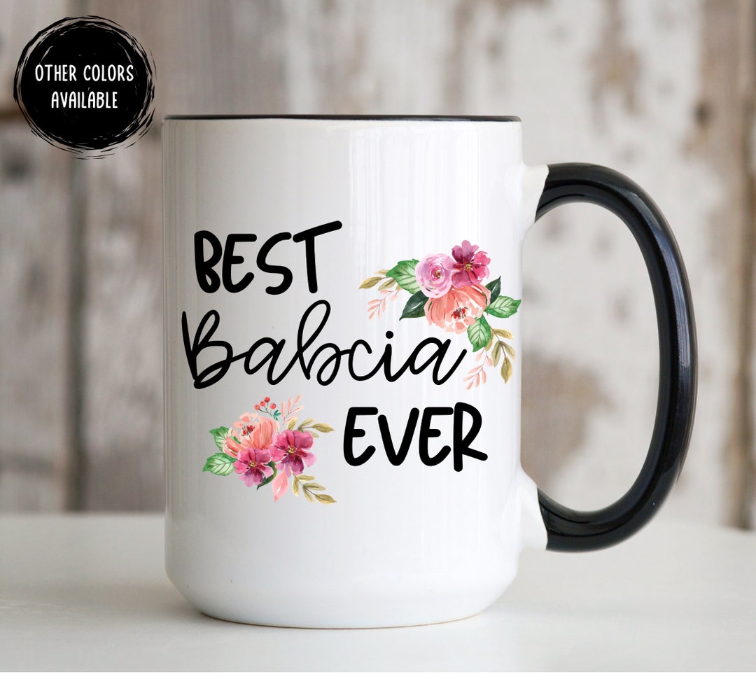 Best Babcia Ever Mug, Babcia Gifts, Babcia Coffee Mug, Gift for Babcia ...