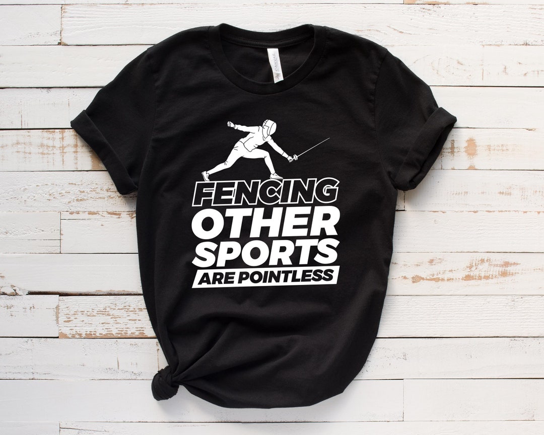 Funny Fencing Shirt, Fencing Gift, Fencer Shirt, Fencer Gift, Shirt for ...