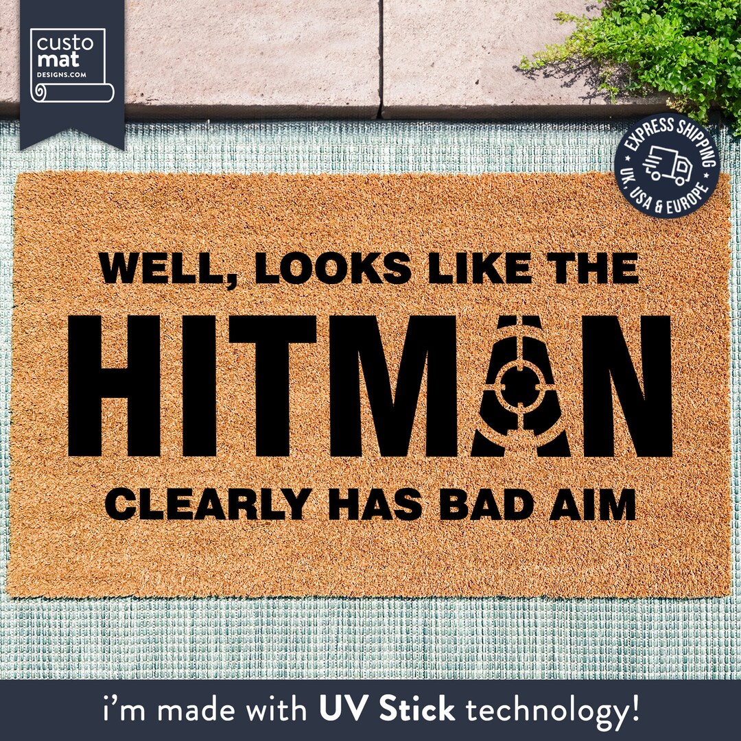 Looks Like the Hitman Clearly Has Bad Aim - Funny Hitman Doormat ...