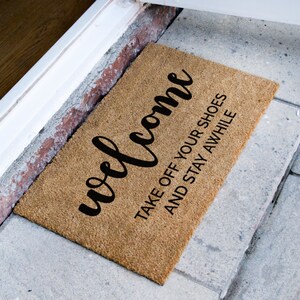 Personalized Welcome Door Mat - Take off Your Shoes and Stay Awhile ...