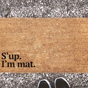 S'up. I'm Mat. Cheeky Personified Door Mat New - Etsy