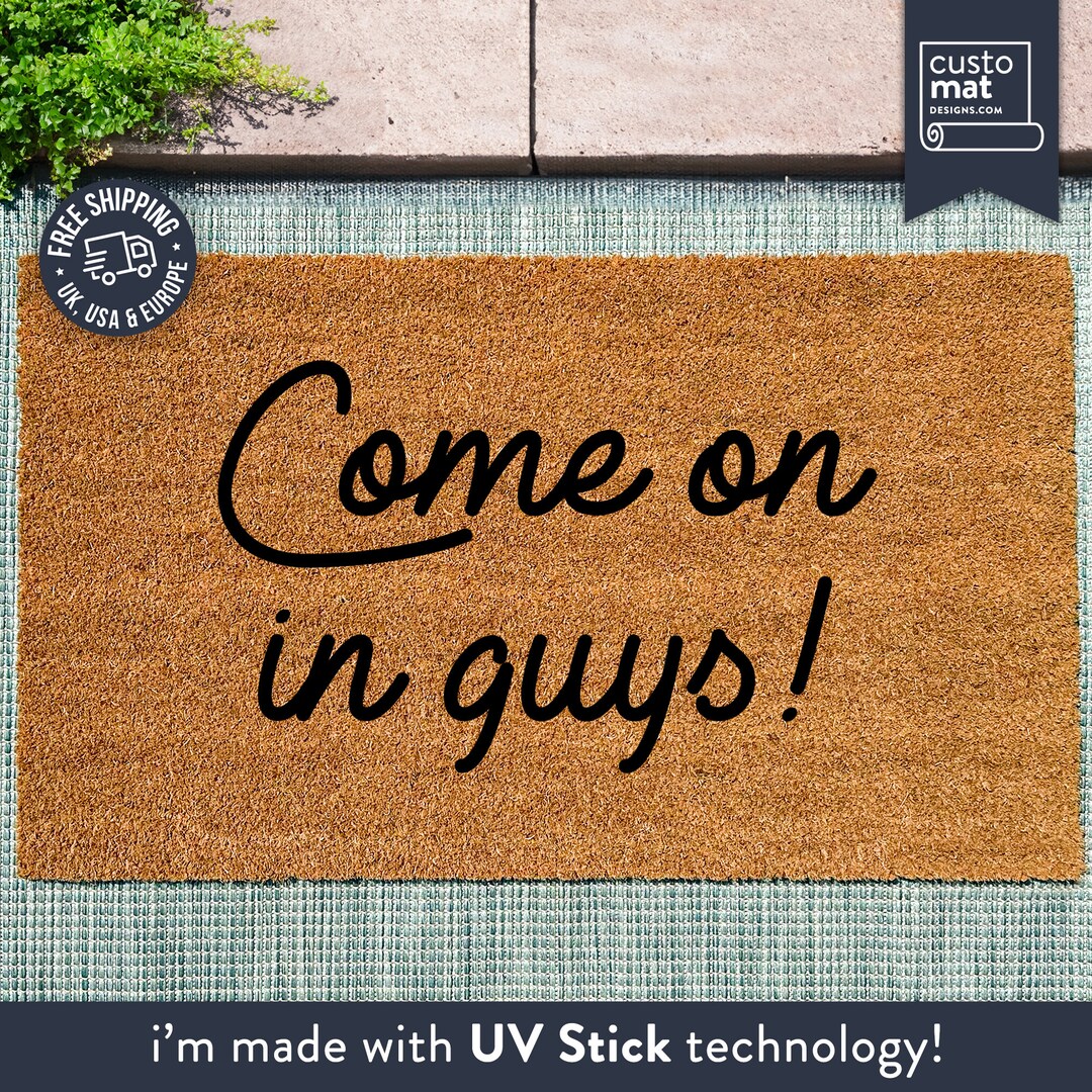 Come on in Guys Welcome Quote New Home Gift Funny Gift - Etsy