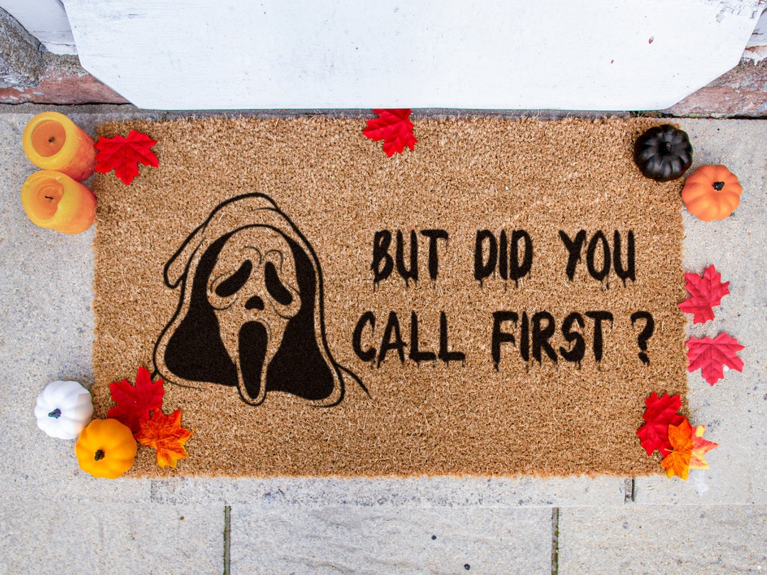 But Did You Call First Ghostface Doormat Halloween Welcome - Etsy