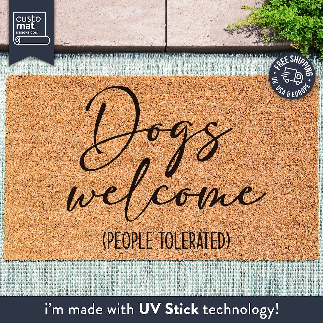 Dogs Welcome People Tolerated - Pet Doormat - Dog Lover Gift - Custom ...