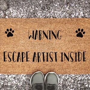 Warning Escape Artist Inside Dog Doormat Funny Welcome Mat - Etsy
