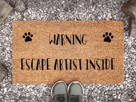 Warning Escape Artist Inside Dog Doormat Funny Welcome Mat | Etsy