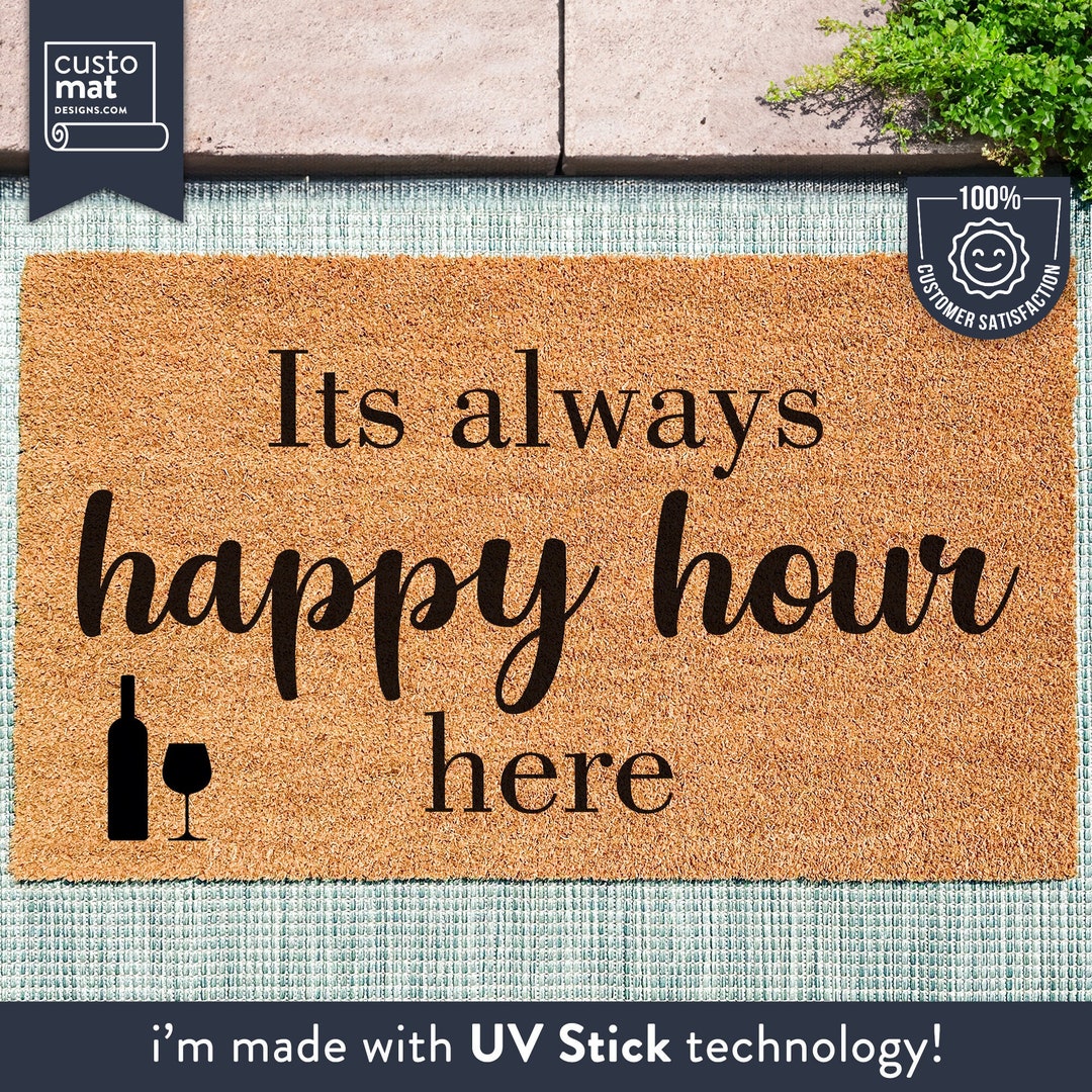 Its Always Happy Hour Here Doormat - Funny Door Mat - Welcome Mat ...