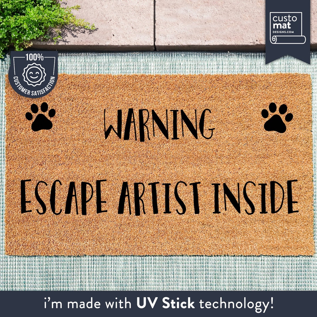 Warning Escape Artist Inside - Dog Doormat - Funny Welcome Mat - Custom ...