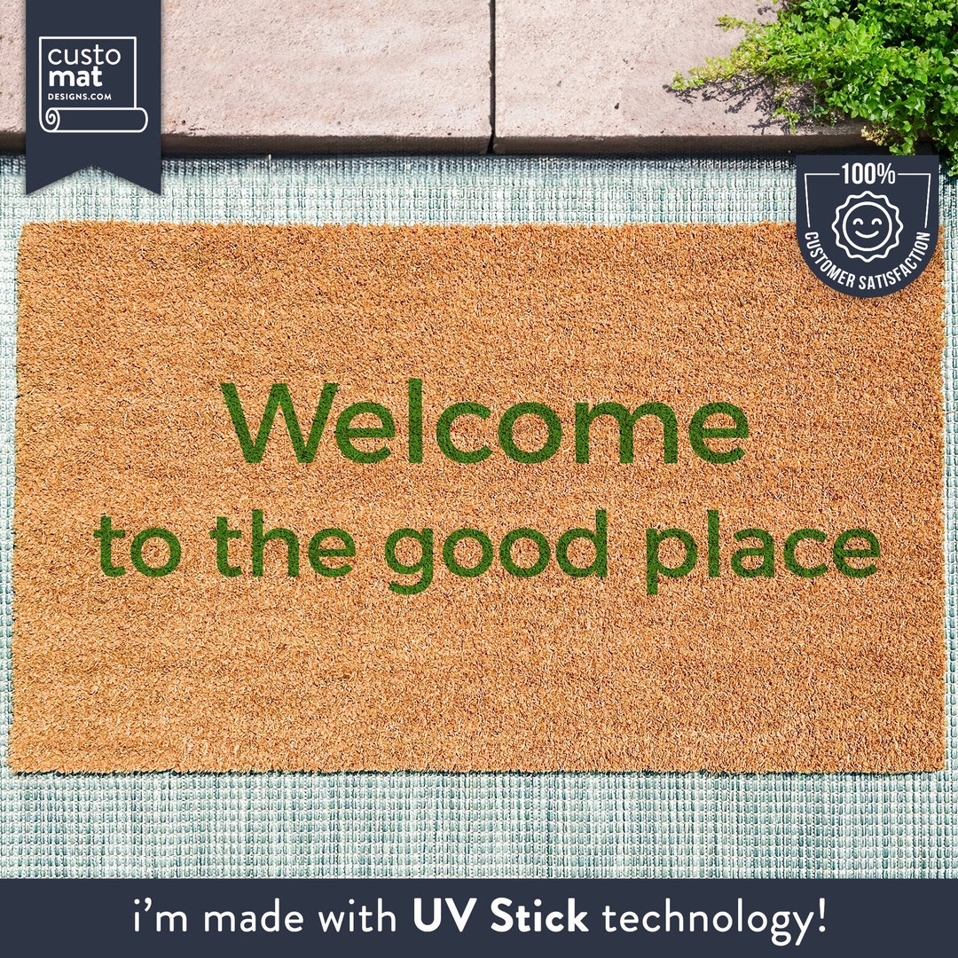 Welcome to the Good Place. the Good Place Netflix Quote Welcome Doormat ...