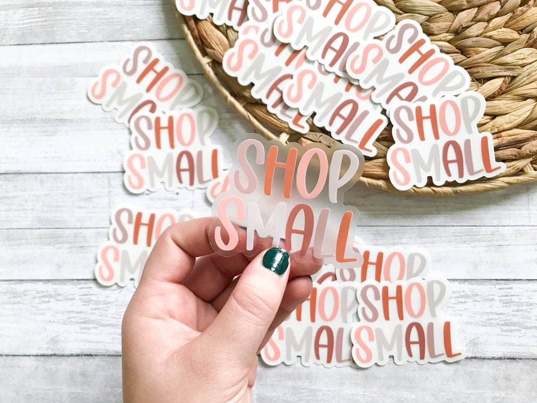 Shop Small CLEAR Sticker, Small Business Owner Sticker, Shop Local ...
