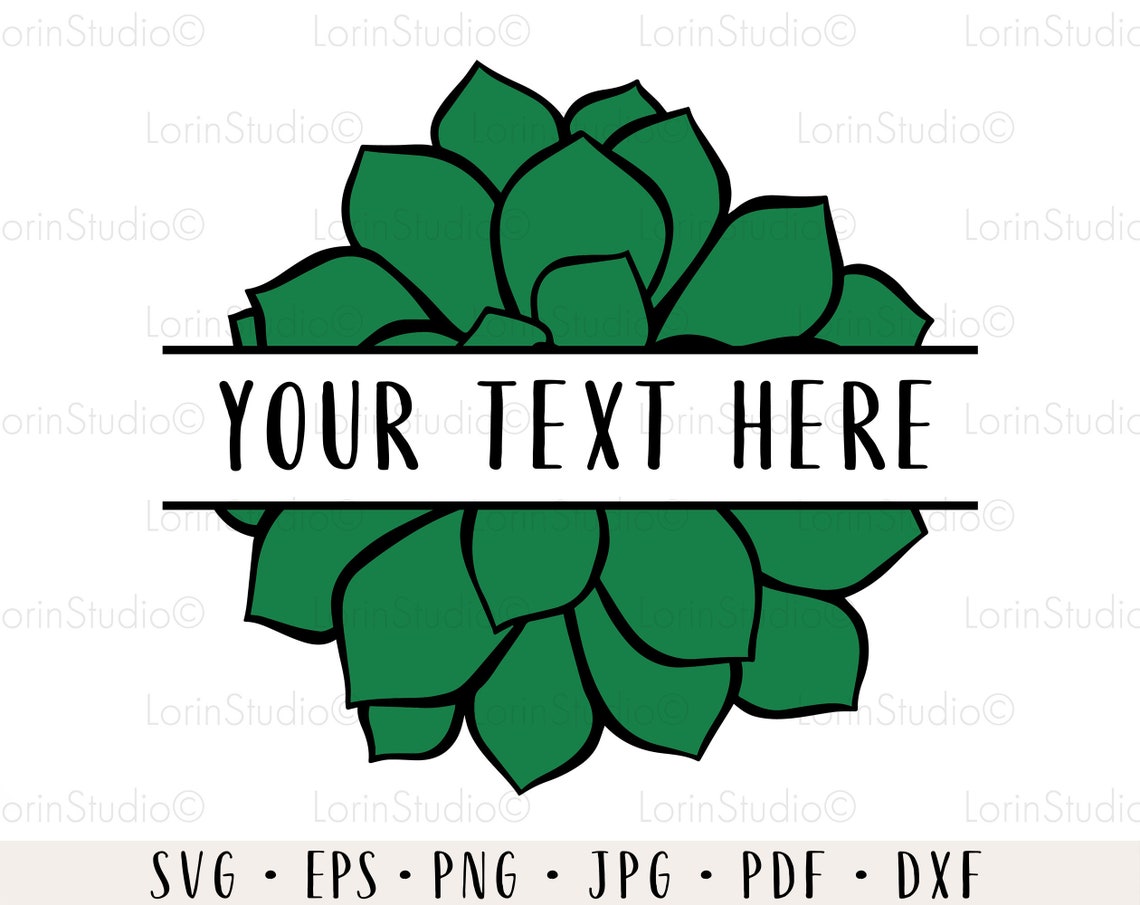 Succulent Svg Bundle Succulent Cut File Succulent Monogram Split Flower ...