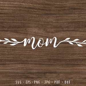 Mom Sign Svg Mothers Day Svg Mom Clipart Mom Floral Svg Mothers Day ...