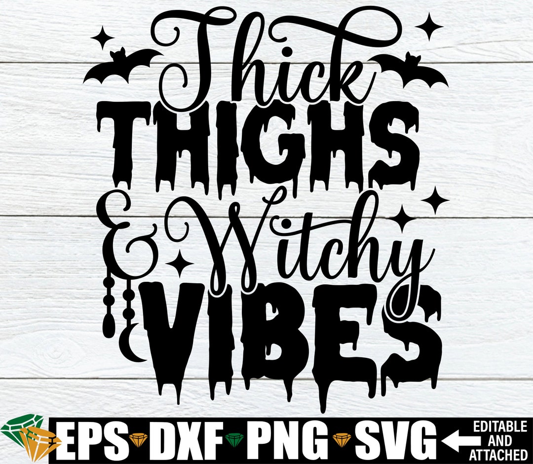 Thick Thighs and Witchy Vibes, Women's Halloween Shirt Svg, Halloween Svg, Funny Halloween Svg ...