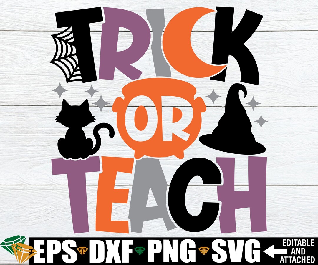 Trick or Teach SVG, Teacher Halloween Shirt Svg, Halloween Svg, Spooky ...