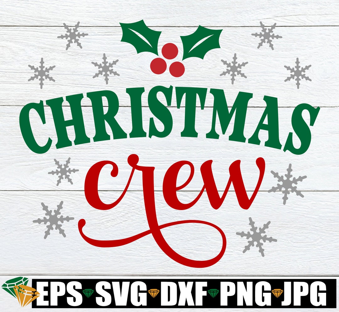 Christmas Crew, Family Christms Shirts SVG, Matching Christmas Shirts ...