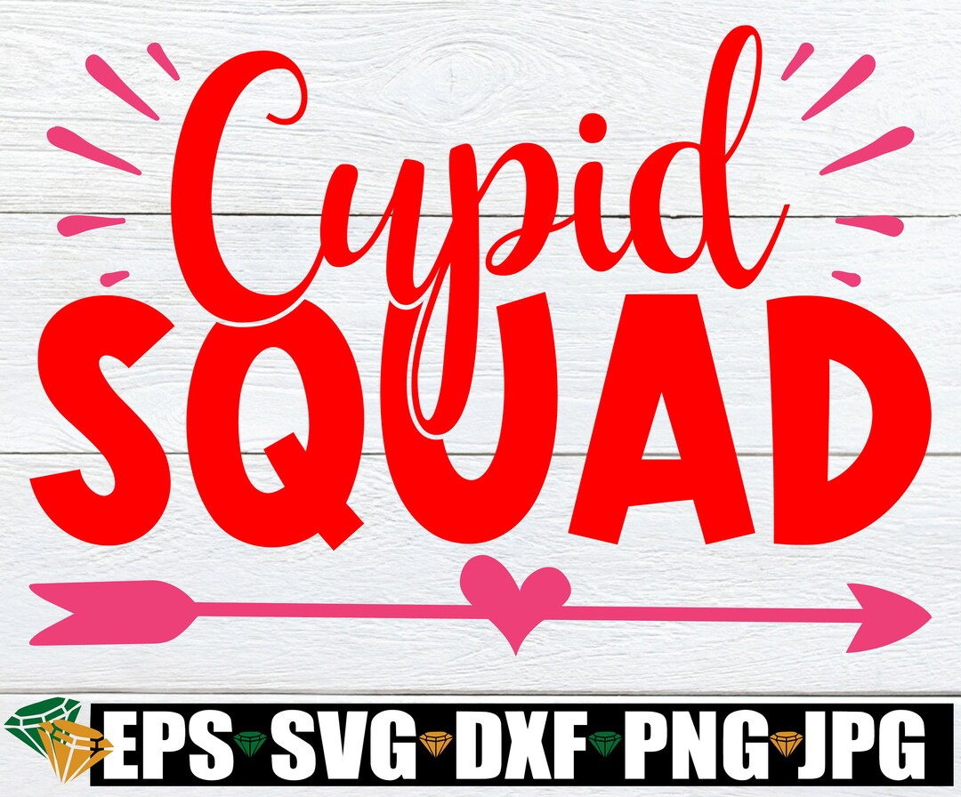 Cupid Squad, Valentine's Day Svg, Valentines Day, Matching Valentine's ...