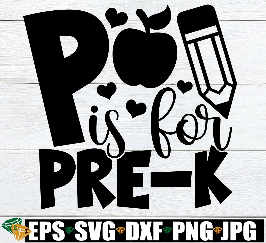 P is for Pre-k, Girls Pre-k Shirt SVG, Pre-k Classroom Door Sign Svg ...