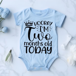 Hooray I'm Two Months Old Today, Two Month Milestone, 2nd Month ...