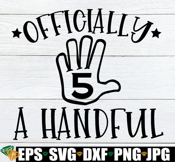 Officially A Handful 5th Birthday Birthday Officially 5 - Etsy
