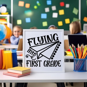 Flying Into First Grade, 1st Grade First Grade Svg, Back to School Svg ...